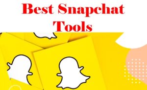 Best Snapchat Tools in 2024 – AI Tools